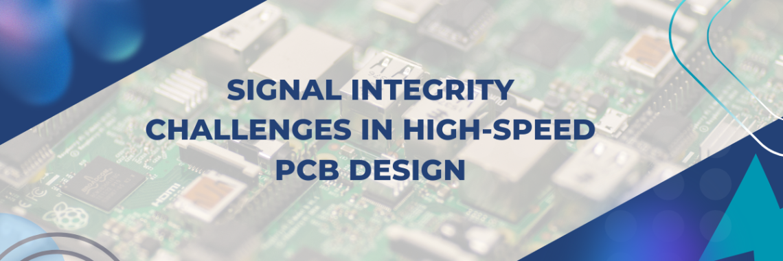 Signal Integrity Challenges in High-Speed PCB Design